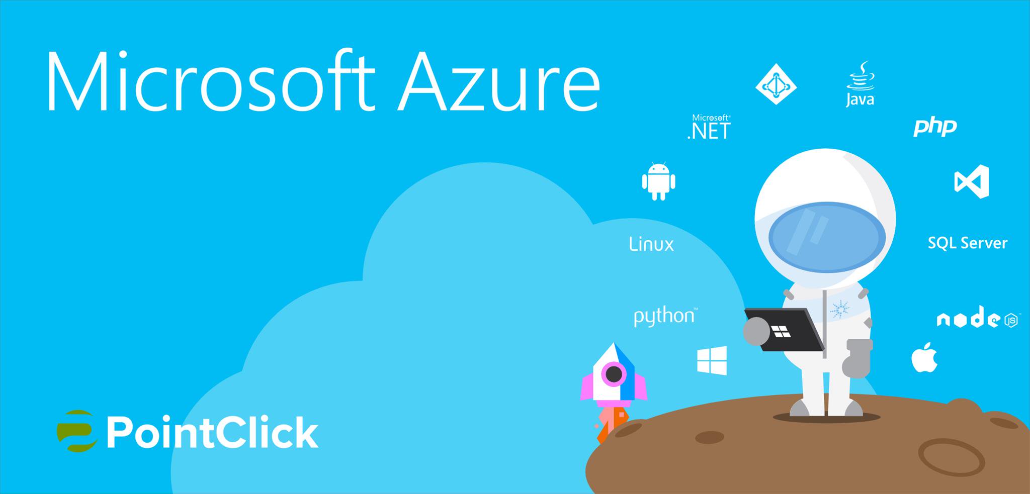 5 Reasons Your Business Should Consider Microsoft Azure | PointClick