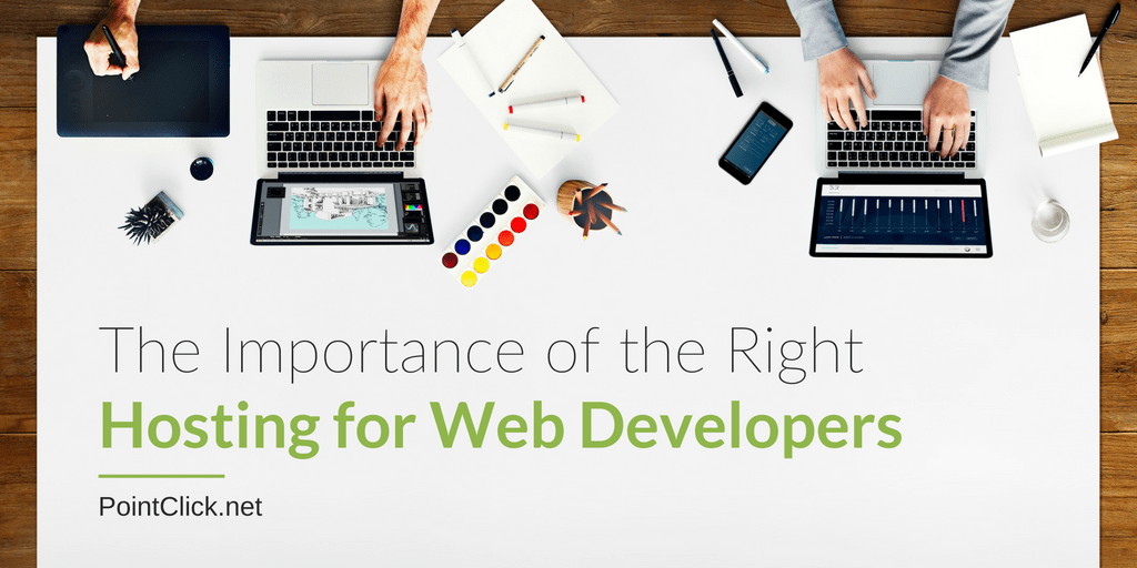 The Importance of the Right Hosting for Web Developers - PointClick